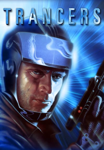 Watch Trancers (1984) Full Movie Free Online Streaming | Tubi