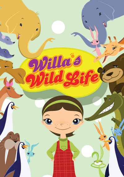 Watch Willa's Wild Life Online for Free | Stream Full Episodes | Tubi