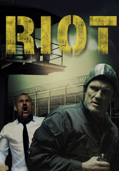 Watch Riot (2017) Full Movie Free Streaming Online | Tubi